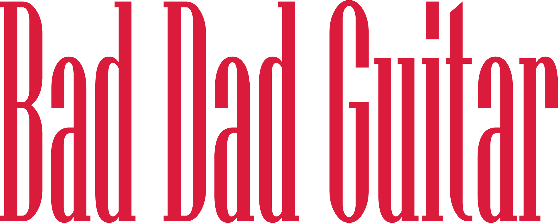 “Bad Dad Guitar - Follow Your Passions No Matter What!”